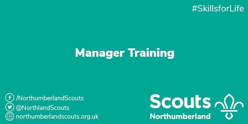 Northumberland Scouts | Manager Training Update