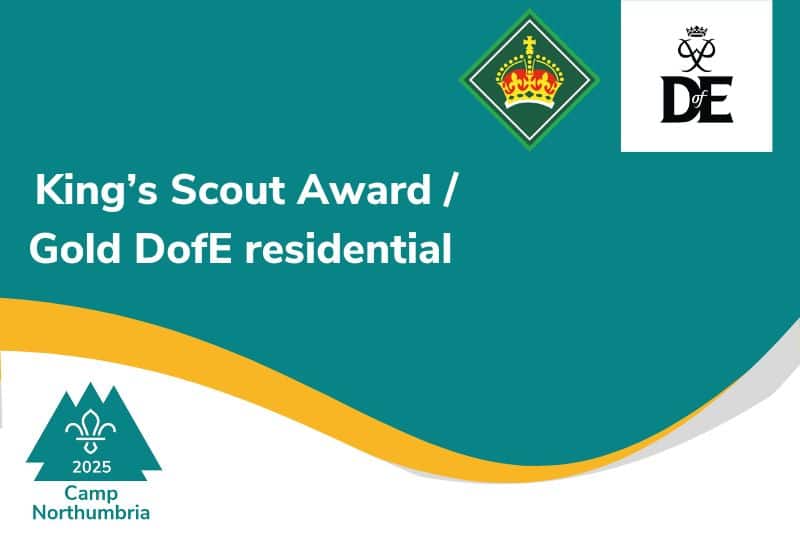 Northumberland Scouts | King’s Scout Award / Gold DofE Residential